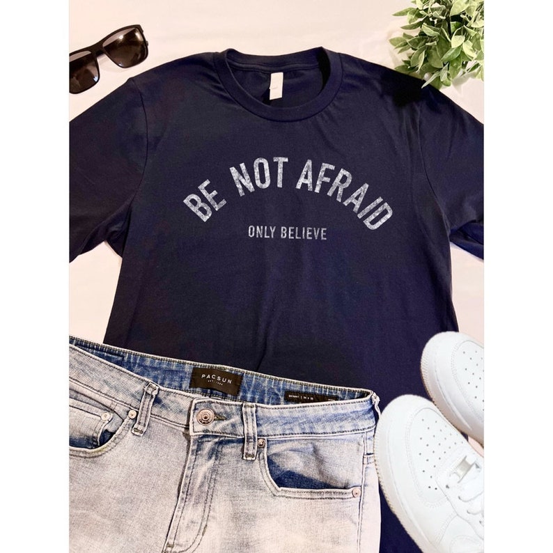 Be Not Afraid Shirt - Etsy