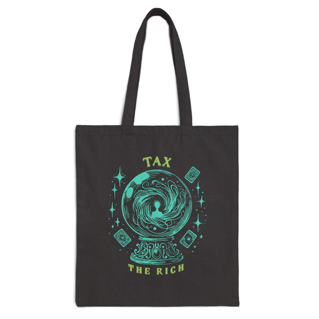 Crystal Ball Tax the Rich Tote, Political Activist, Social Justice ...