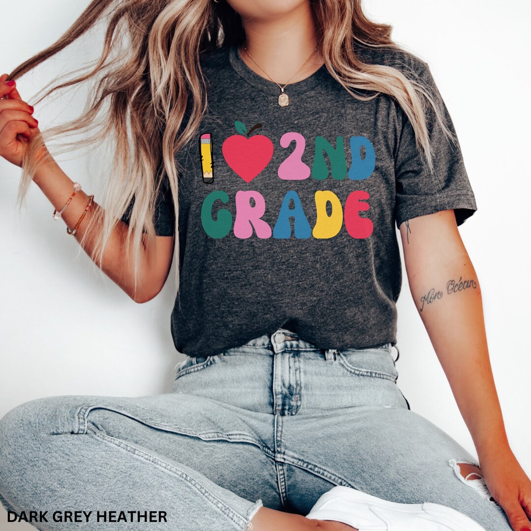 I Love Second Grade, 2nd Grade Teacher Shirt, Second Grade Shirt, Funny ...