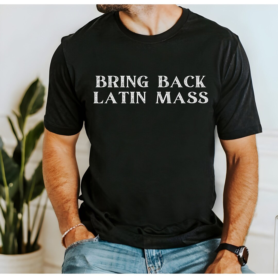 Latin Mass Catholic Shirt, Traditional Catholic Gift, Latin Rite Shirt ...