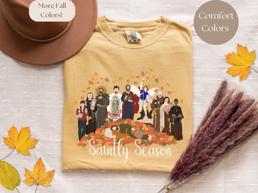 Saintly Catholic All Saints Day Comfort Color Shirt,womens Catholic ...