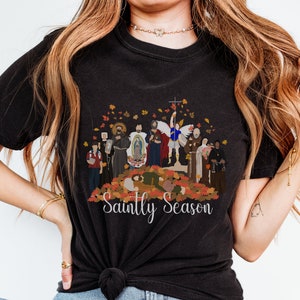 Saintly Catholic All Saints Day Comfort Color Shirt,womens Catholic ...
