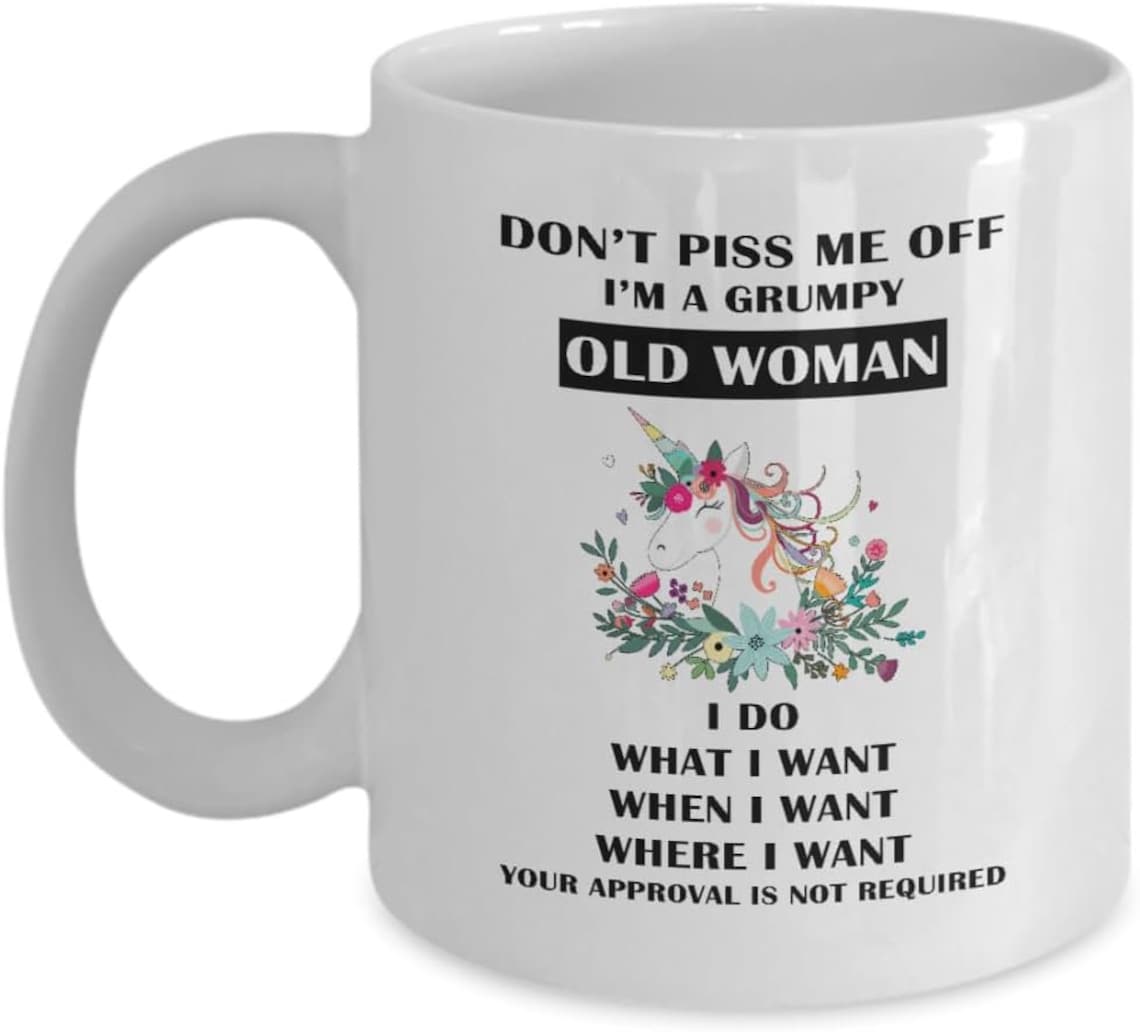 Dont Piss Me Off Im A Grumpy Old Woman Happy Birthday Or Christmas