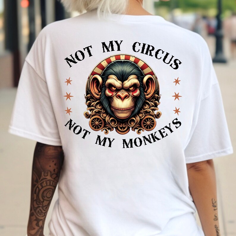 Not My Circus Not My Monkeys T-shirt Design Digital Download PNG 300 DPI - Etsy