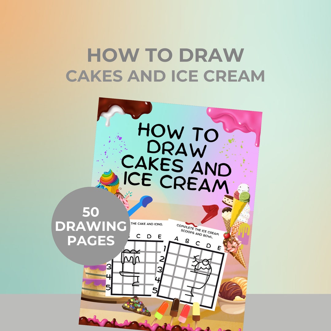 How to Draw Cakes and Ice Cream, Practice Drawing Book, How to Draw ...