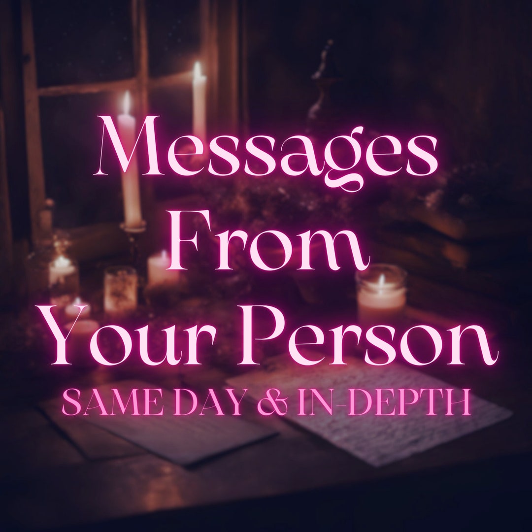 SAME DAY Messages From Your Person Oracle Reading ex, Current Lover ...