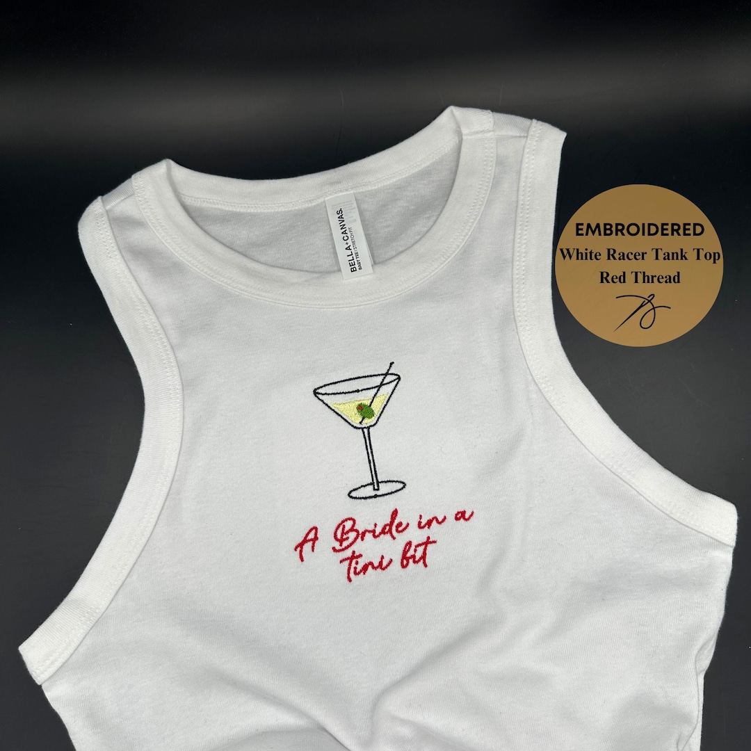 Embroidered Bride in a Tini Bit Tank Top: Dirty Martini Bachelorette ...