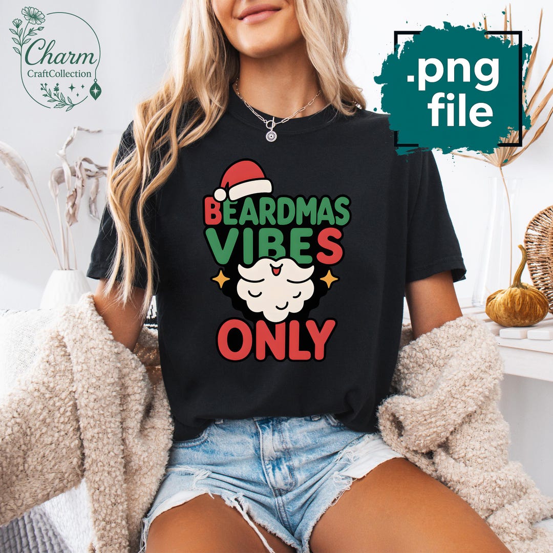 Beardmas Vibes Only PNG, Funny Christmas Beard Sublimation Design ...