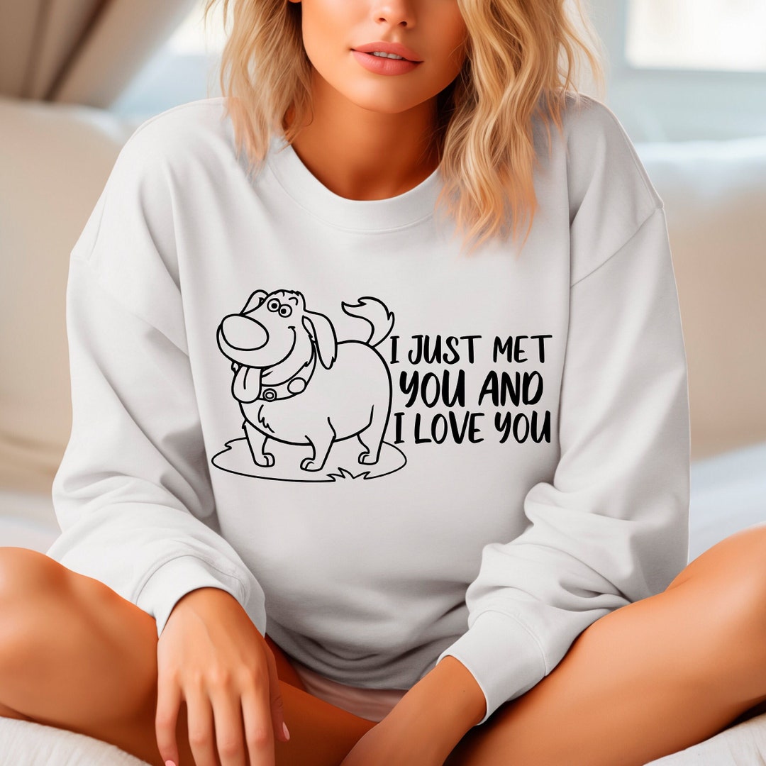 I Just Met You and I Love You Svg, up SVG, Dug Svg, Dog Png, up Movie ...