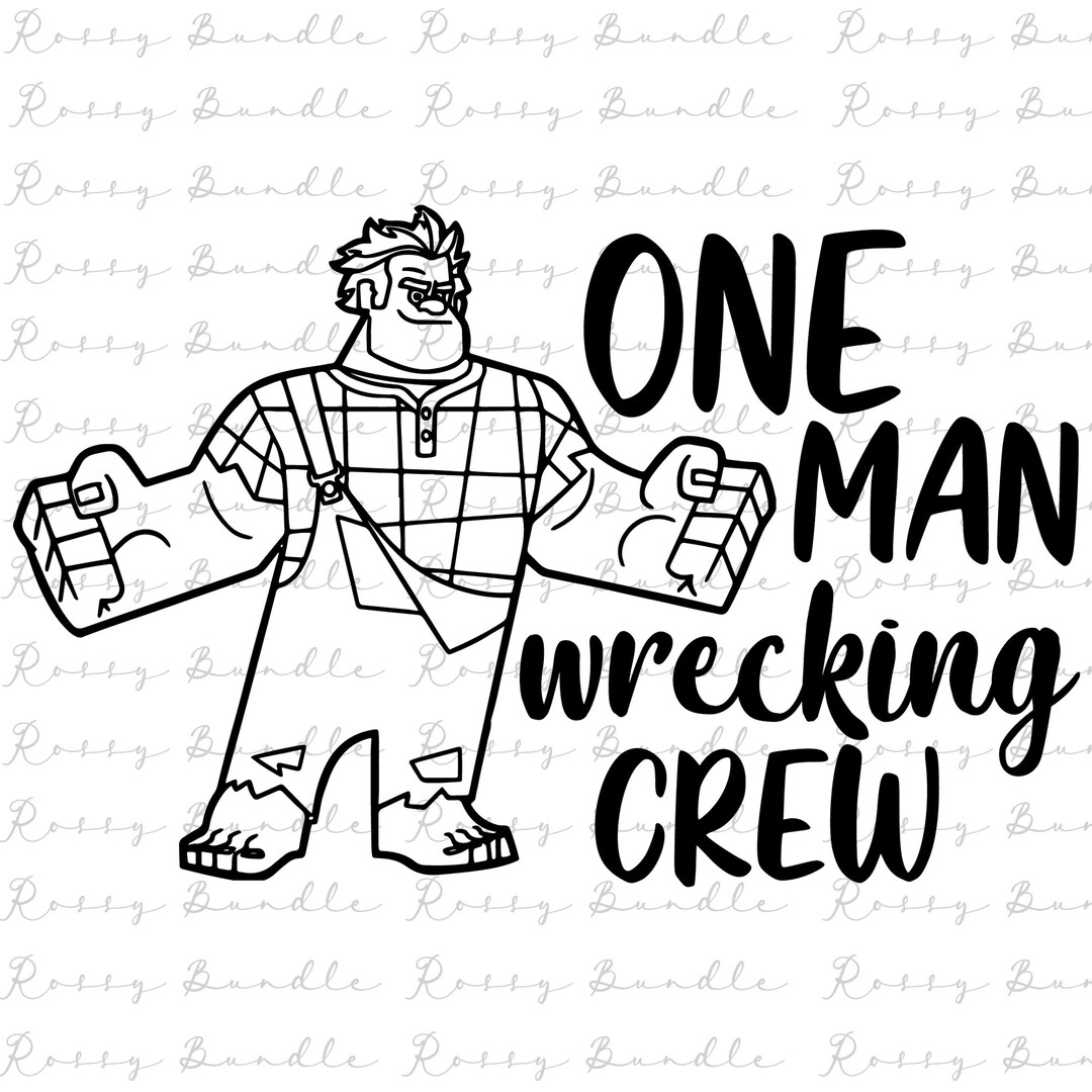 One Man Wrecking Crew, Ralph SVG, Wreck-it Ralph SVG, Family Trip Svg ...