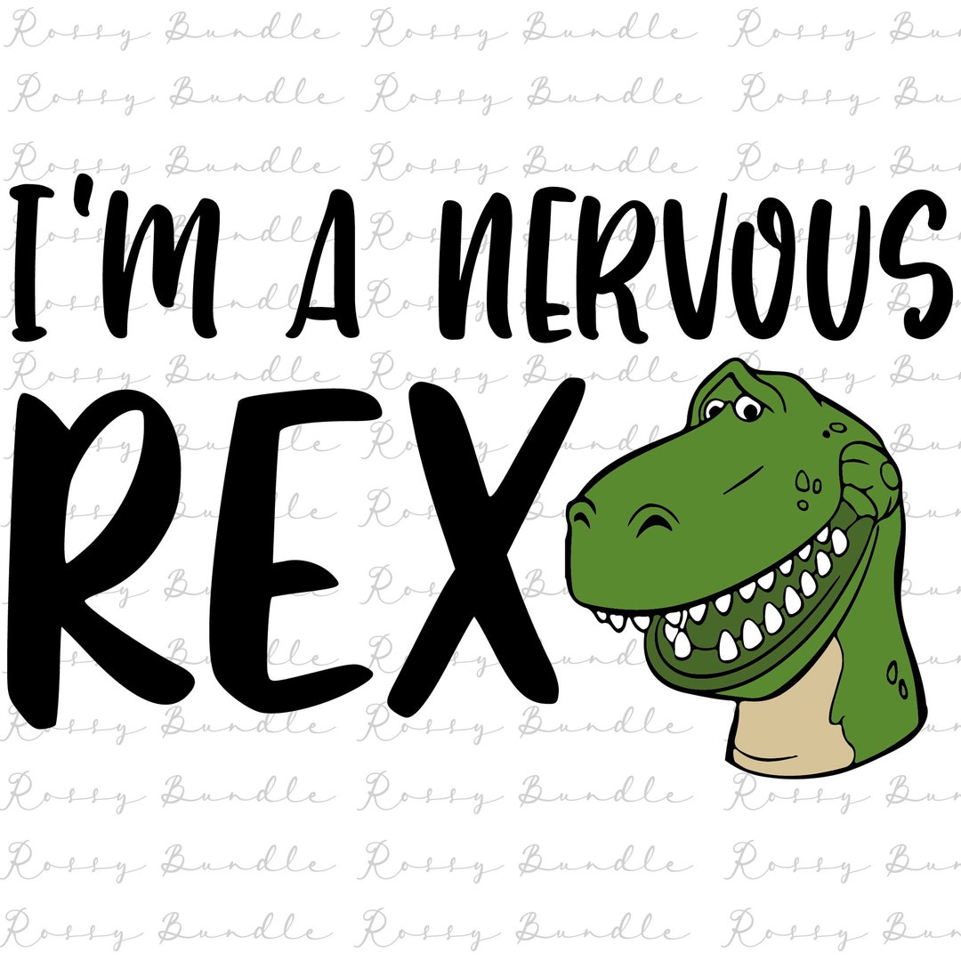 I'm a Nervous Rex Svg, Rex SVG, Toy SVG Story, Family Trip Svg, Family ...
