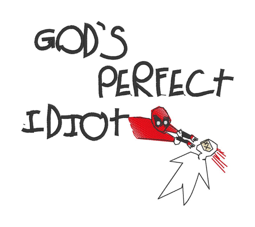 God's Perfect Idiot,deadpool EMBROIDERY DESIGN, Superhero Deadpool ...