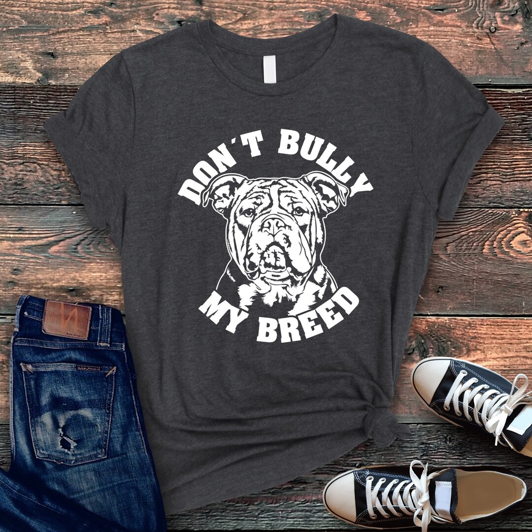 American Bully, Dont Bully My Breed Shirt, American XL Bully Mom Tee ...
