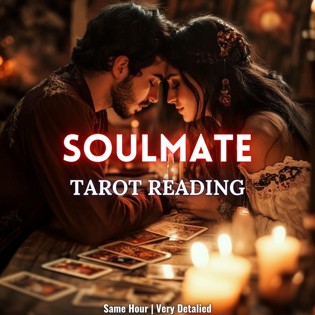 Soulmate Reading, Soulmate Tarot Reading, Detailed Tarot Reading, Same ...