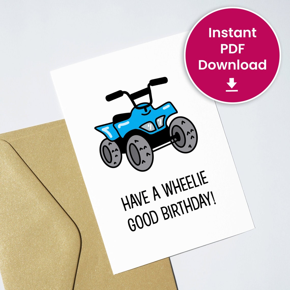 Have A Wheelie Good Birthday Card 5x7 Instant - Etsy
