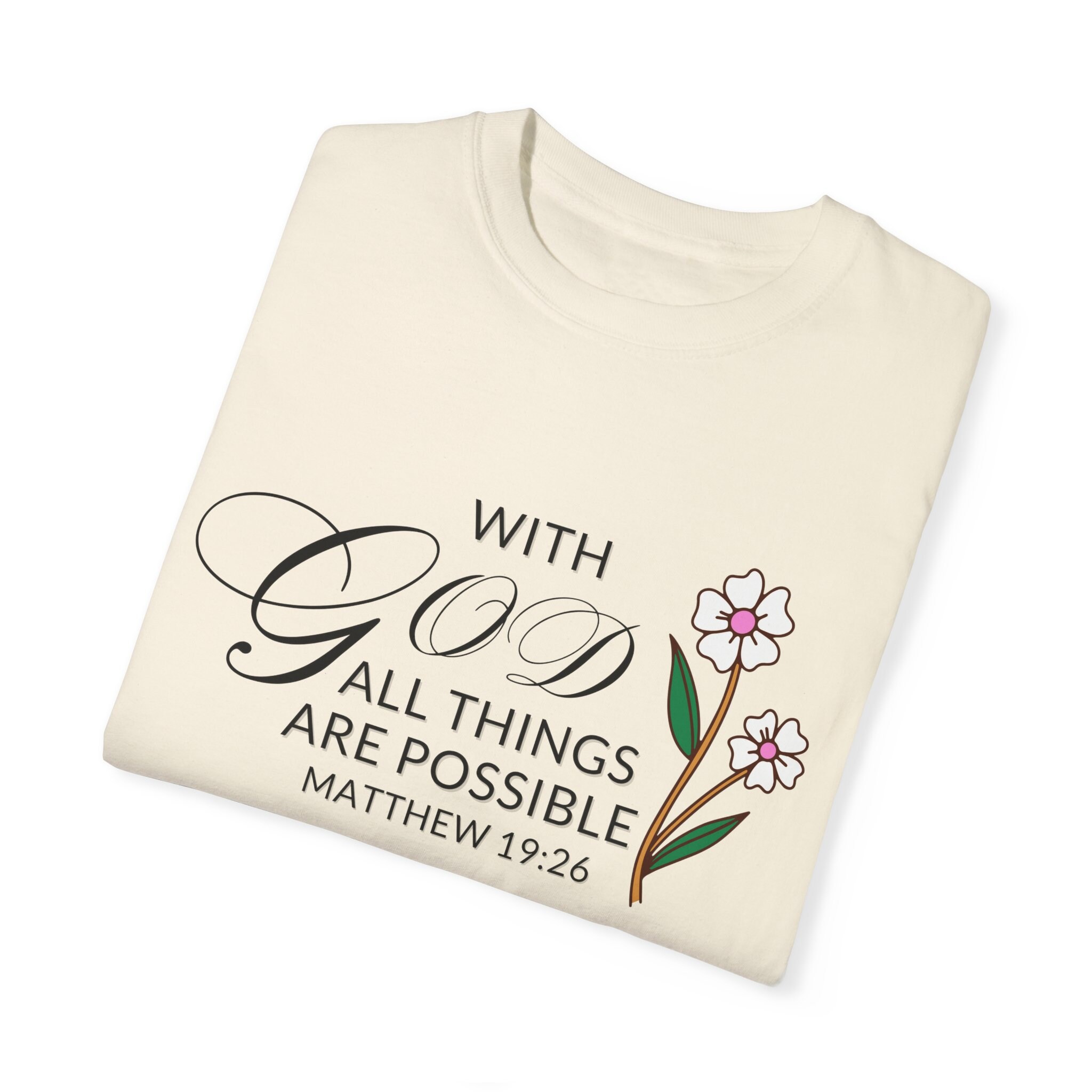 With God, All Things Are Possible Unisex Garment-dyed T-shirt ...