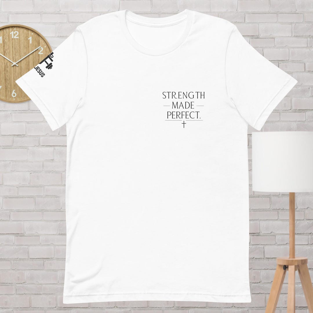 Christian Gym Shirt • Strength Made Perfect Workout Tee • Faith and ...