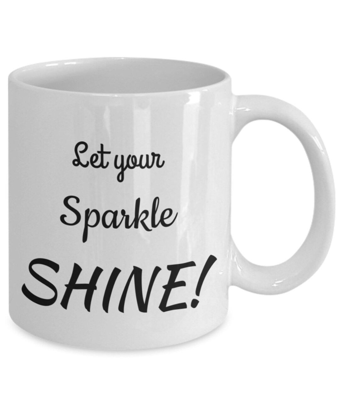 Ceramic Coffee Mug, Encouragement Sparkle Mug, Shine and Sparkle ...