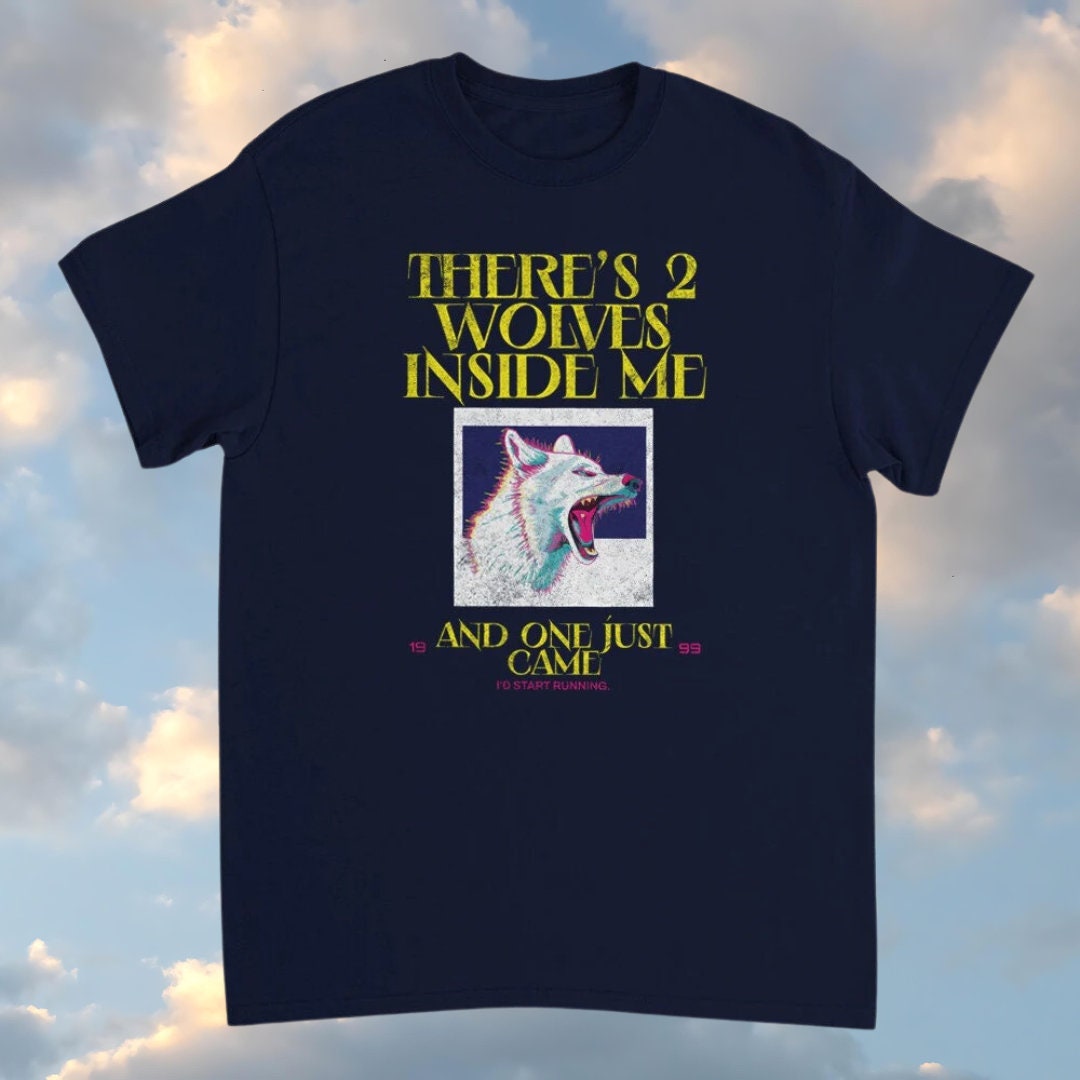 There's 2 Wolves Inside Me Shirt - Etsy Canada
