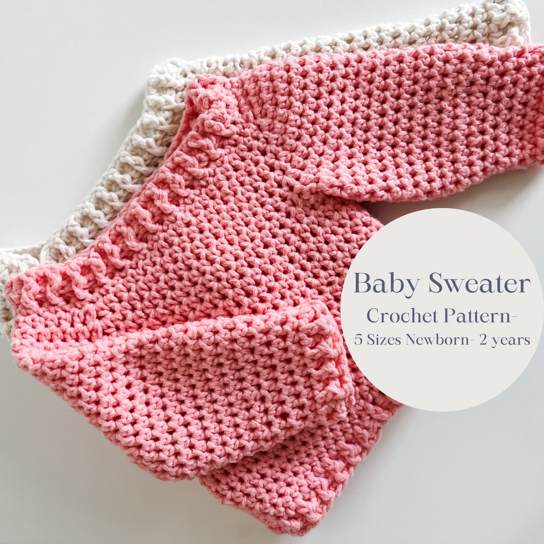 Baby Sweater Crochet Pattern, Toddler Sweater Pattern Sizes Newborn to ...
