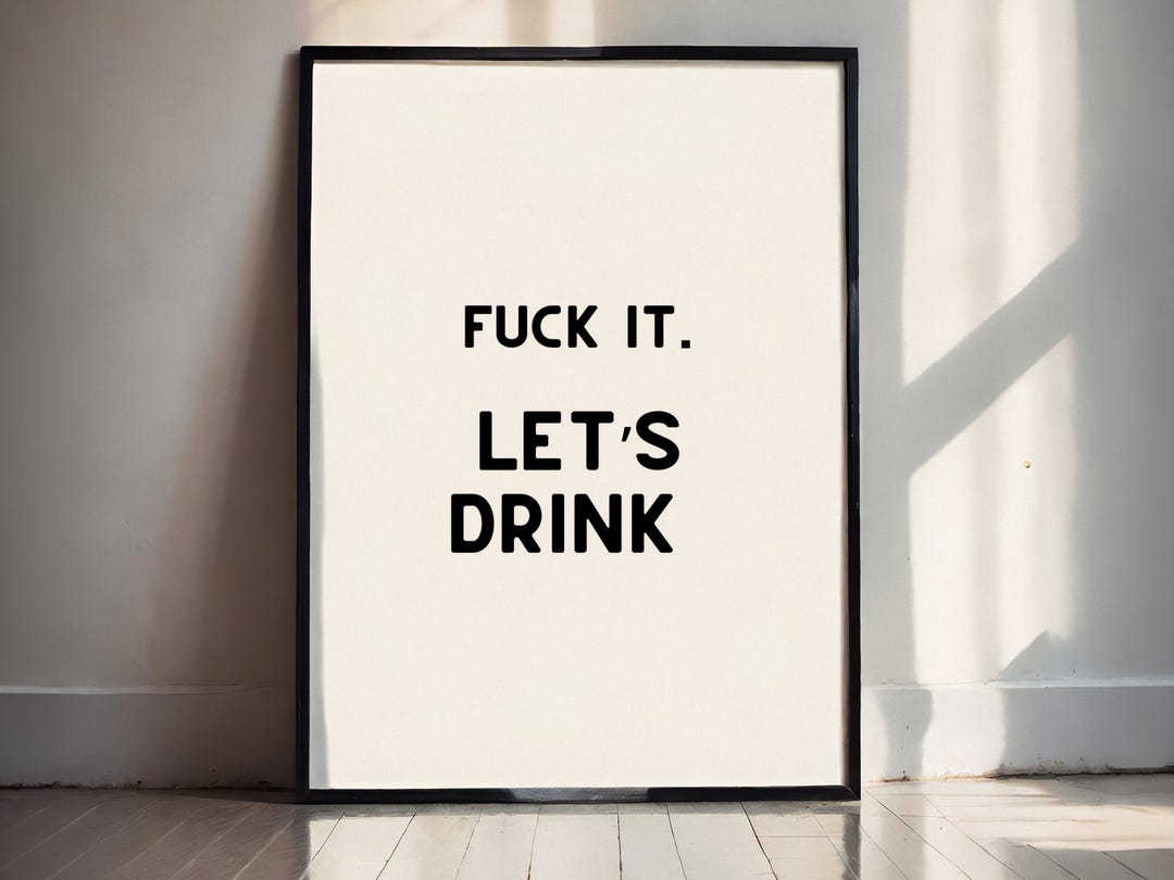 Fuck It Lets Drink, Rude Drinking Poster, Funny Kitchen Wall Decor, Bar ...
