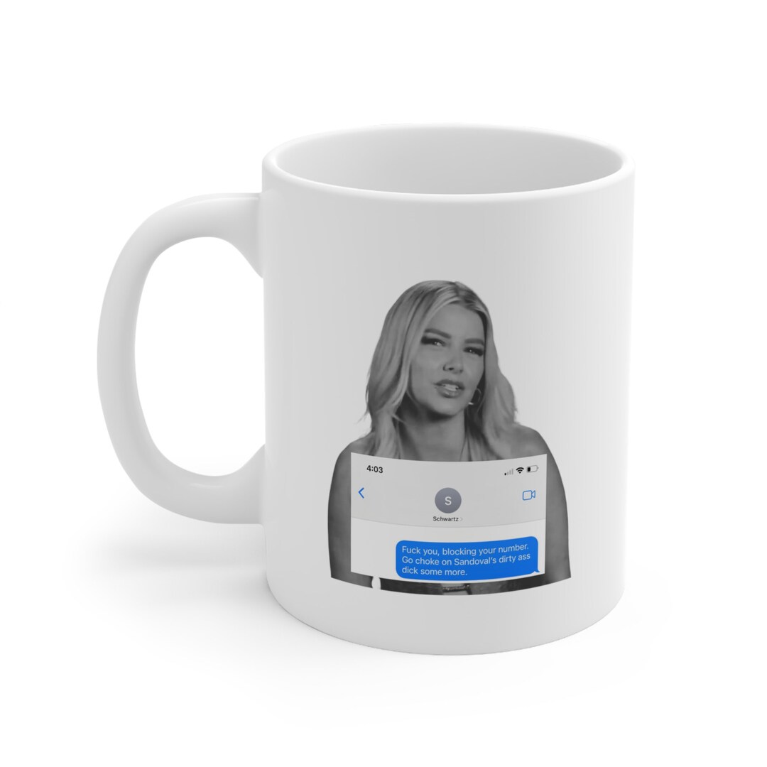 Vanderpump Rules Ariana Madix Text to Tom Schwartz Mug 11oz | Scandoval ...