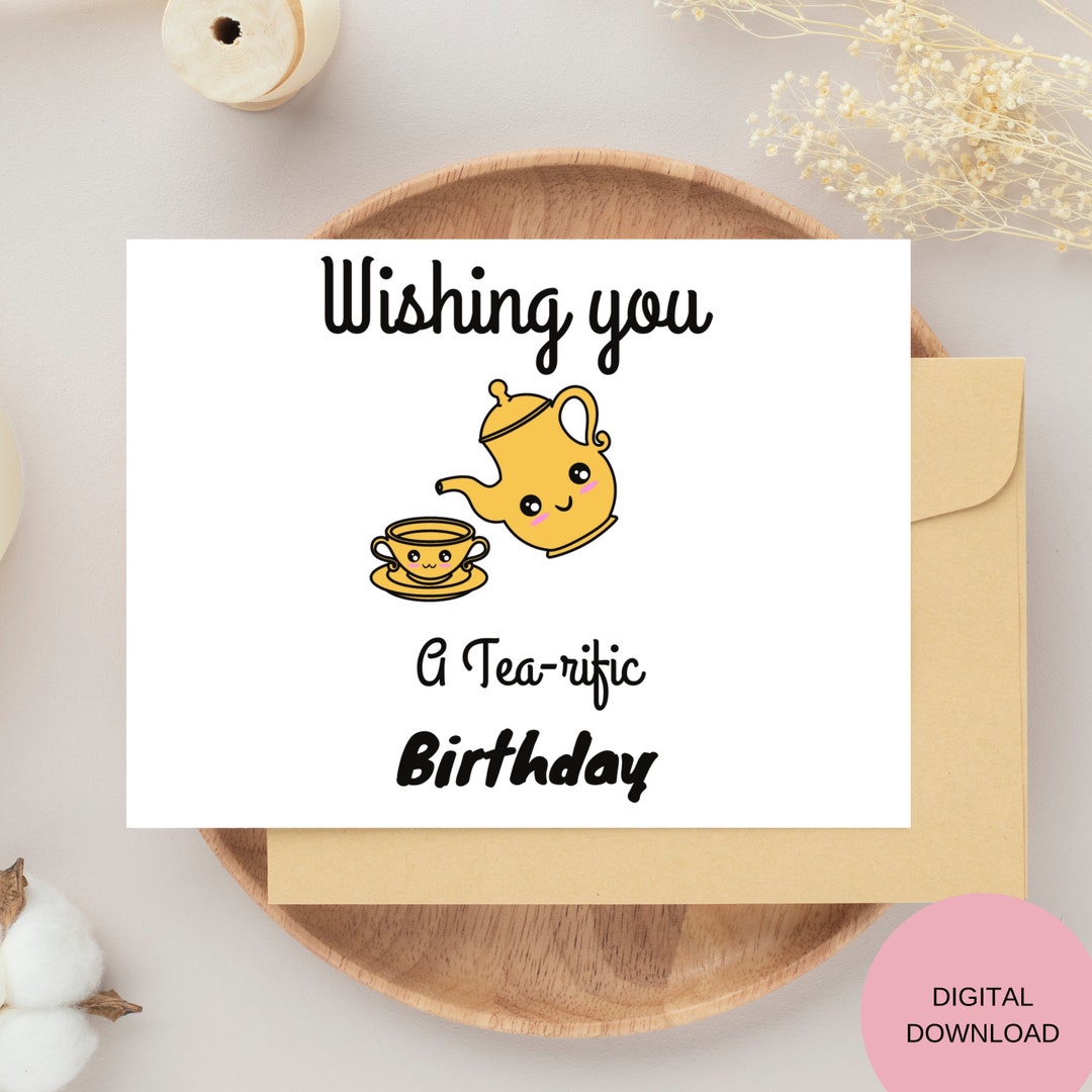 Happy Birthday Card Funny Birthday Cards Printable Birthday Cards tea ...