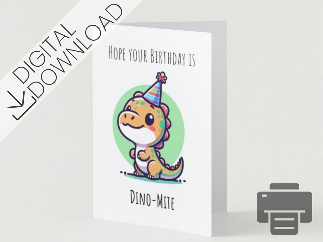 Hope Your Birthday is Dino-mite - Cute Dinosaur Birthday Card - Digital ...