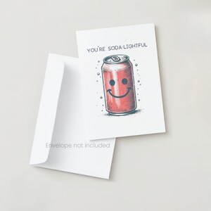You're Soda-lightful! - Soda Can Greeting Card, Funny Pun Card, Digital ...
