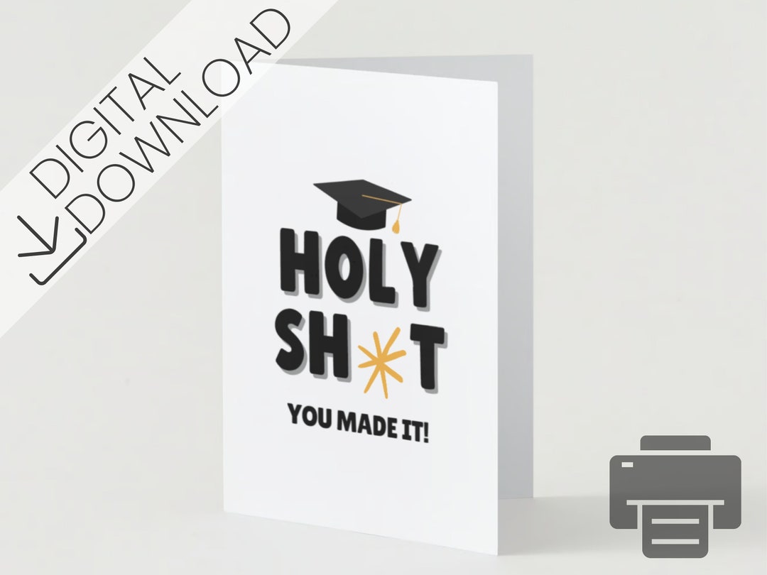 Holy Sh*t Graduation Card, You Made It Graduation Card, Funny ...