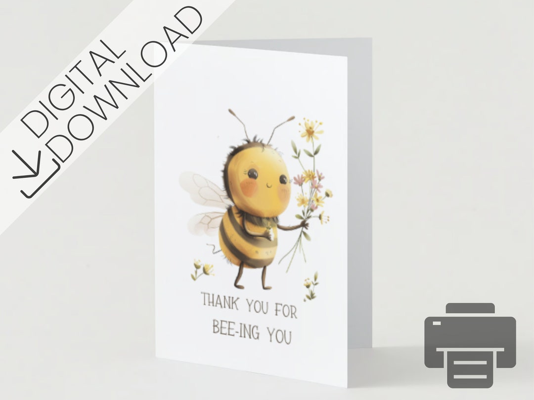 Thank You for Bee-ing You! | Punny Thank You Card | Printable Bee Card ...