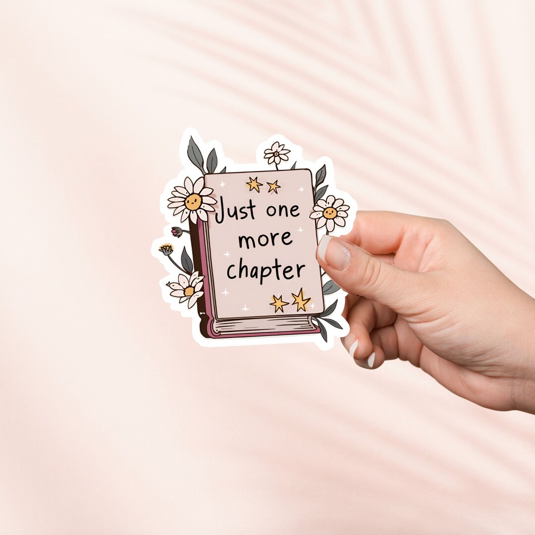 Just One More Chapter Sticker, Cute Bookish Sticker, Bookish Merch ...