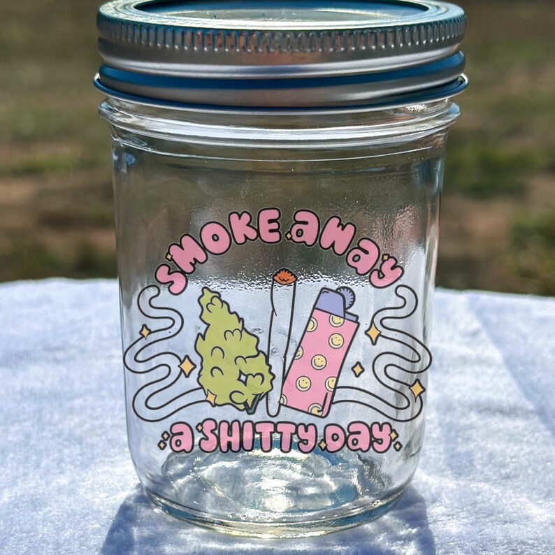 Stash Jars, Smoke Away a Shitty Day Stash Container, Weed Jar Marijuana ...