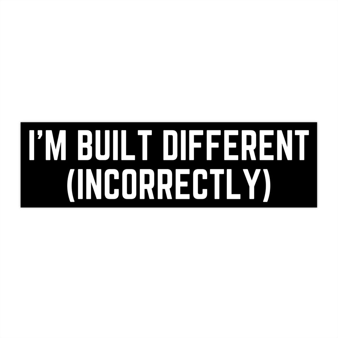 Built Different Bumper Sticker Funny Bumper Sticker Novelty Car Decal ...