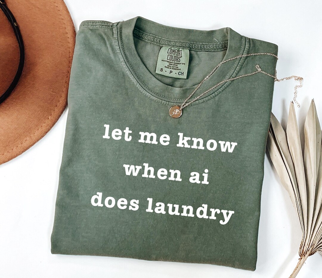 AI T-shirt Relatable Meme Comfort Colors Shirt Funny Quote Tee Humor ...