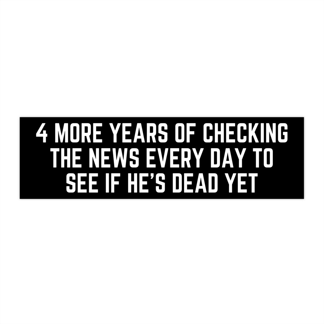 President Bumper Sticker, Funny Bumper Sticker, Funny Sticker, Car ...