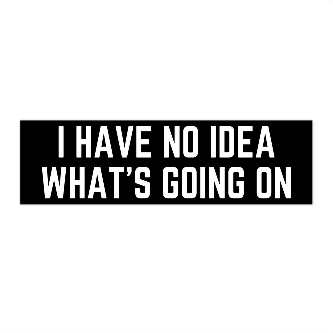 No Idea Bumper Sticker, Cringe Car Decal, Awkward Humor Sticker, Dark ...