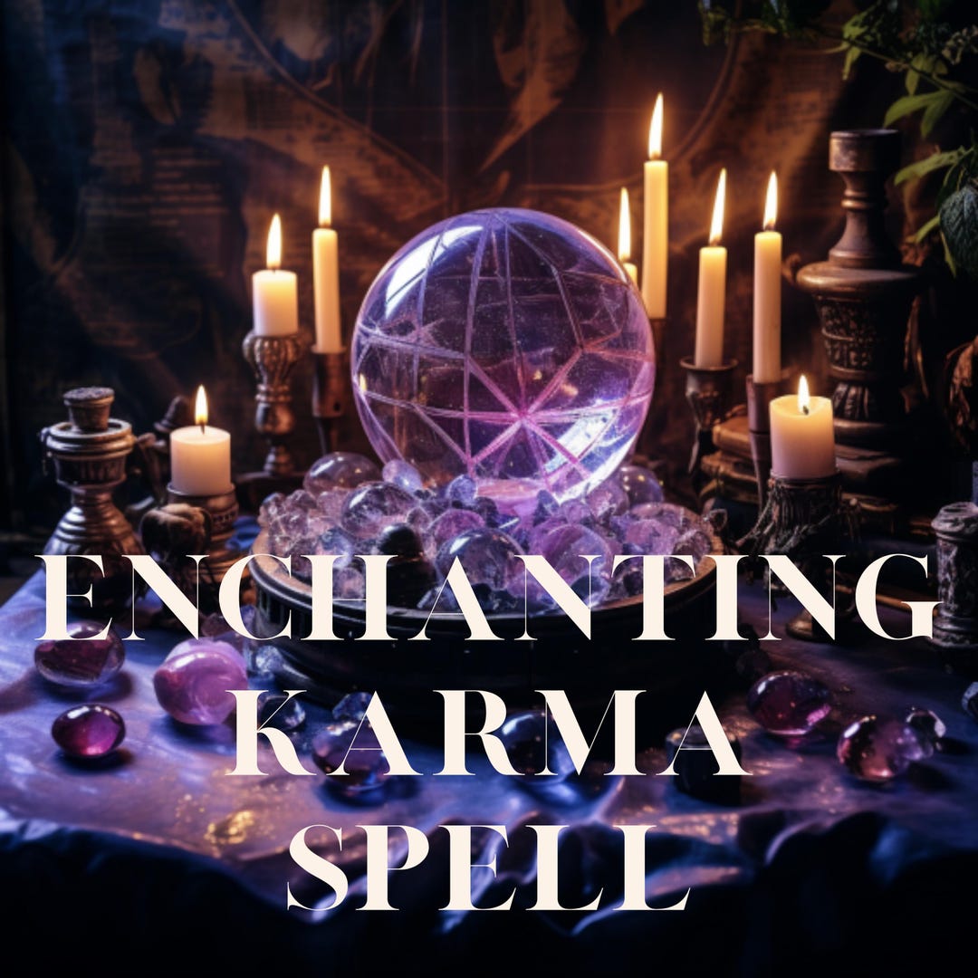 Enchanting Karma Spell, Potent and Swift, Manifesting Within 24 Working ...