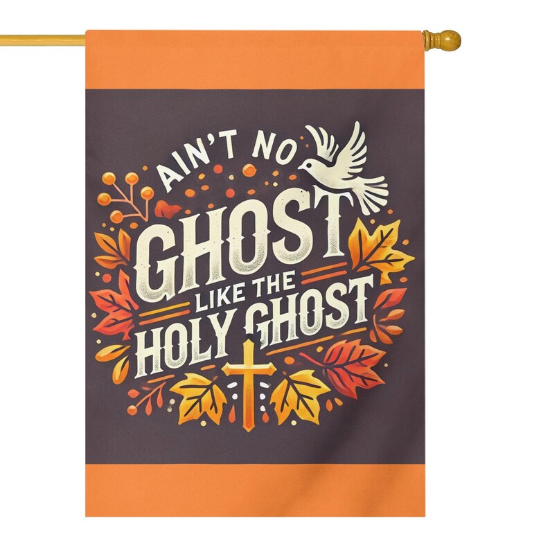 Aint No Ghost Like the Holy Ghost L Size House Garden Flag - Etsy