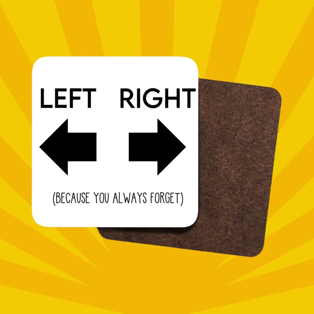 Left or Right Meme because You Always Forget Funny Meme Lover Coaster ...