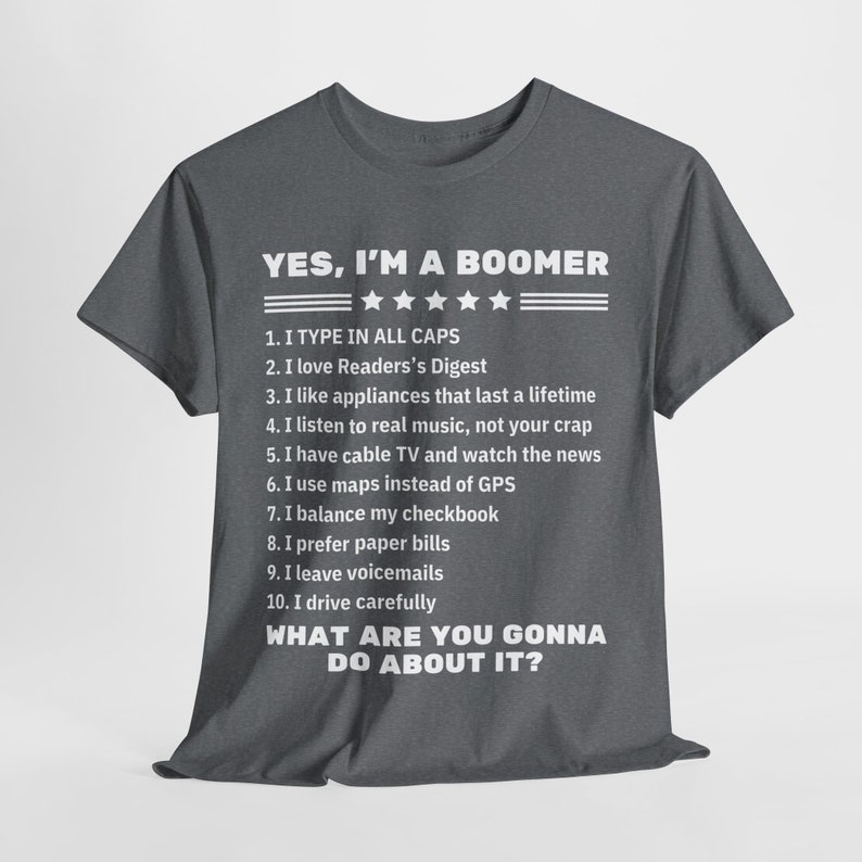 Yes I'm a Boomer Shirt, What Are You Gonna Do About It - Funny Boomer ...