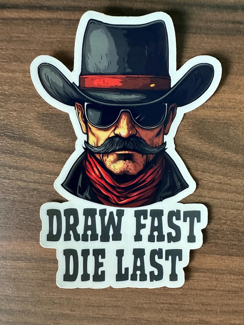 Draw Fast Die Last Cowboy Vinyl Sticker - Etsy