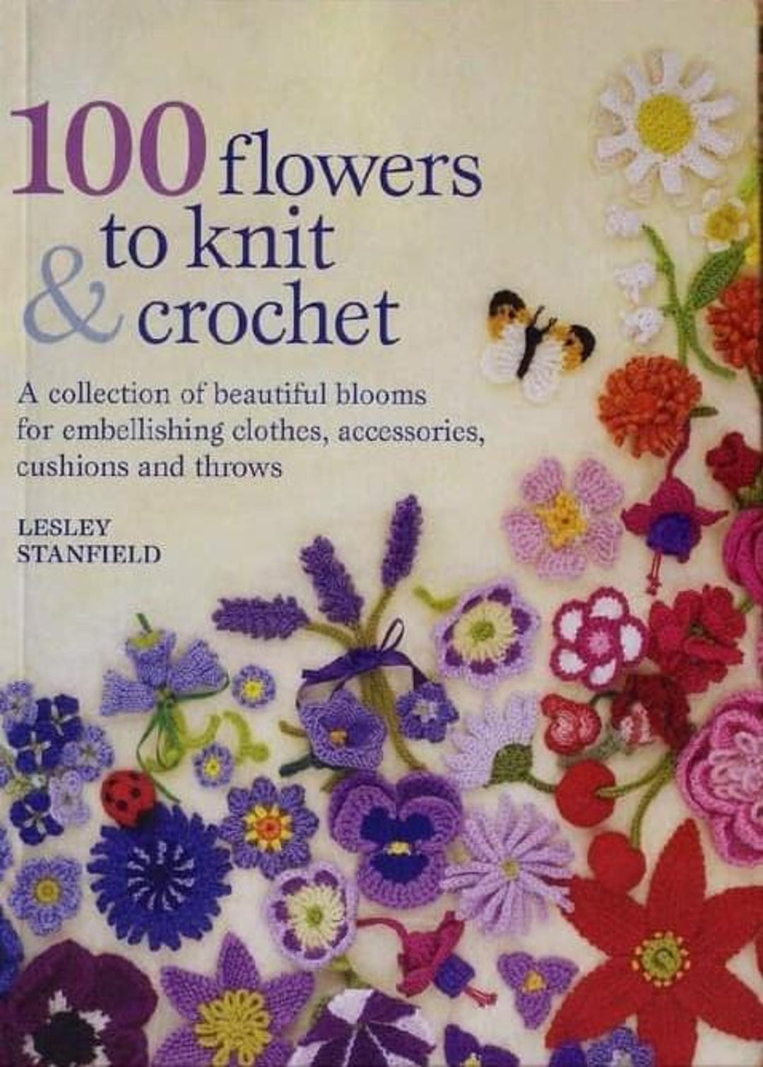 100 Flowers to Knit and Crochet Patterns E-book Instant Download ...