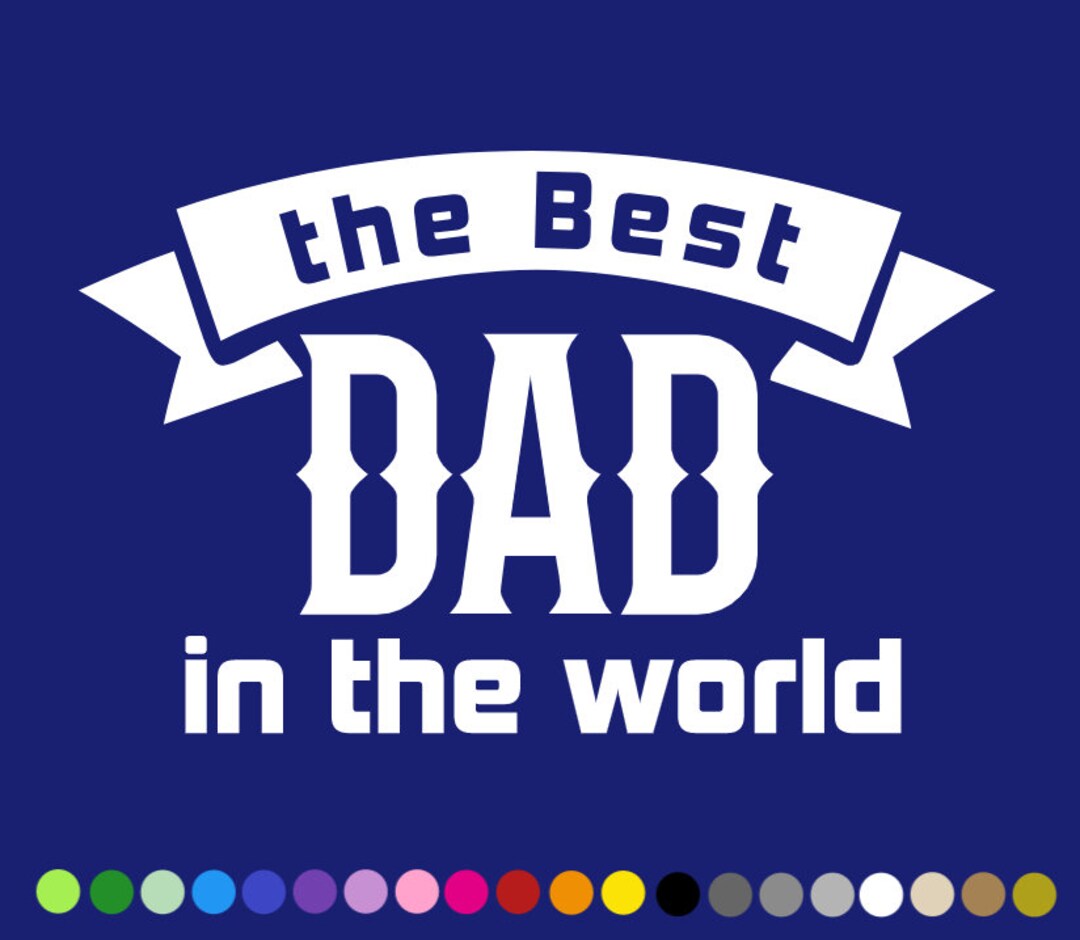 Best Dad Sticker Vinyl Decal Windscreen Window Happy Father's Day Daddy ...
