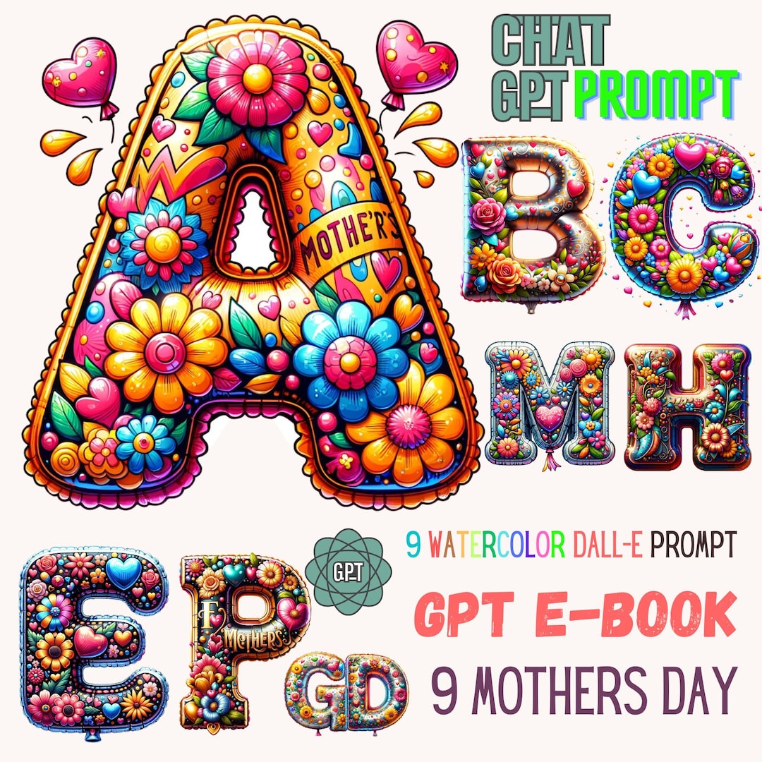 Mother's Day Foil Balloon Alphabet Prompt, DALL-E Chatgpt V4 Prompts ...