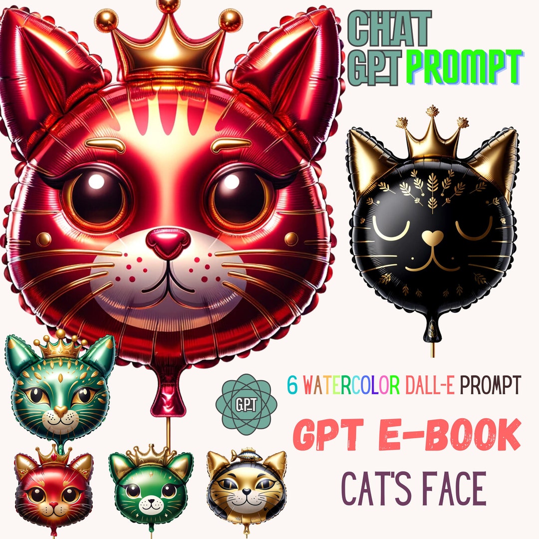 Chatgpt V4 Dall-e Prompt Guide: Create Cat Face Foil Balloon - Step-by ...