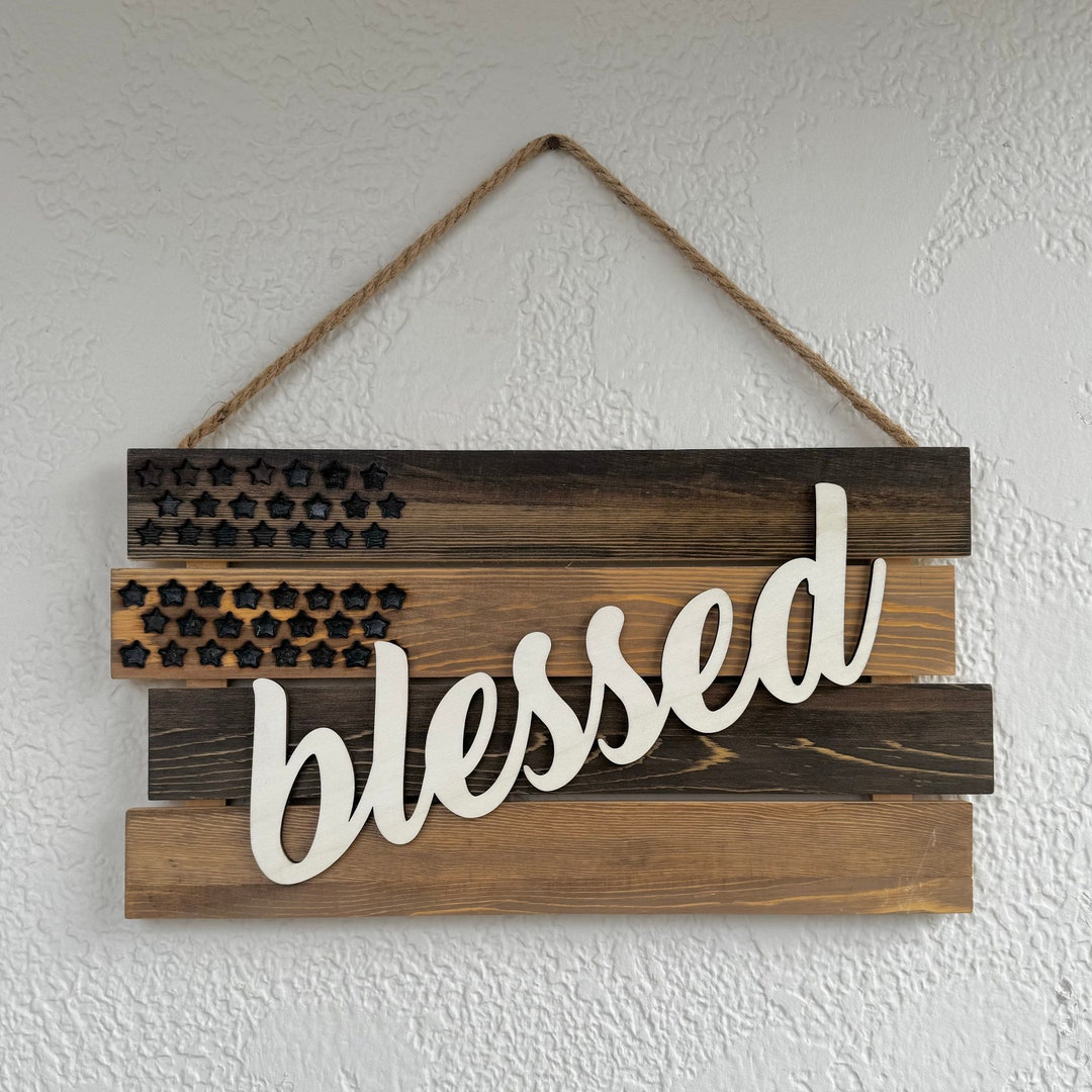 Blessed Hanging Wood Sign, Patriotic Wood Sign, Faith Hanging Sign ...