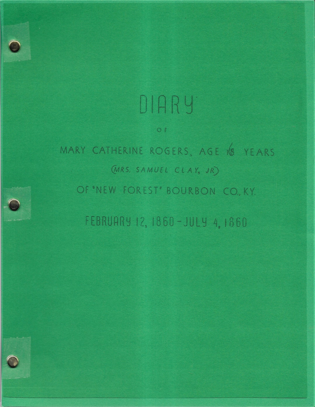 Diary of Mary Catherine Rogers, Age 15 Years (mrs. Samuel Clay, Jr ...