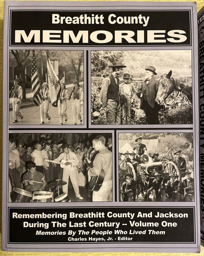 Breathitt County Memories: Remembering Breathitt County and Jackson During the Last Century ...