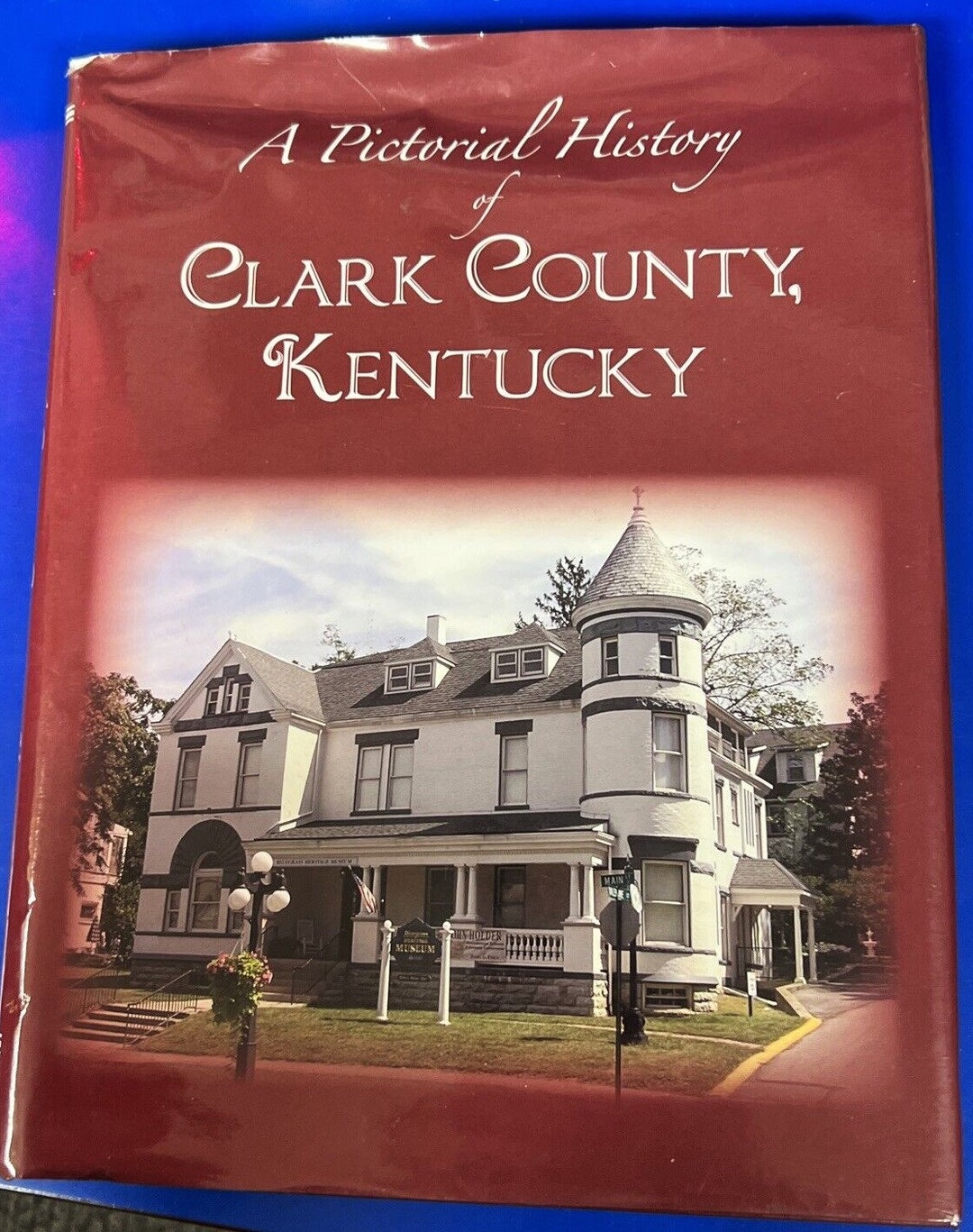 A Pictorial History of Clark County, Kentucky, Hardcover in Dust Jacket ...
